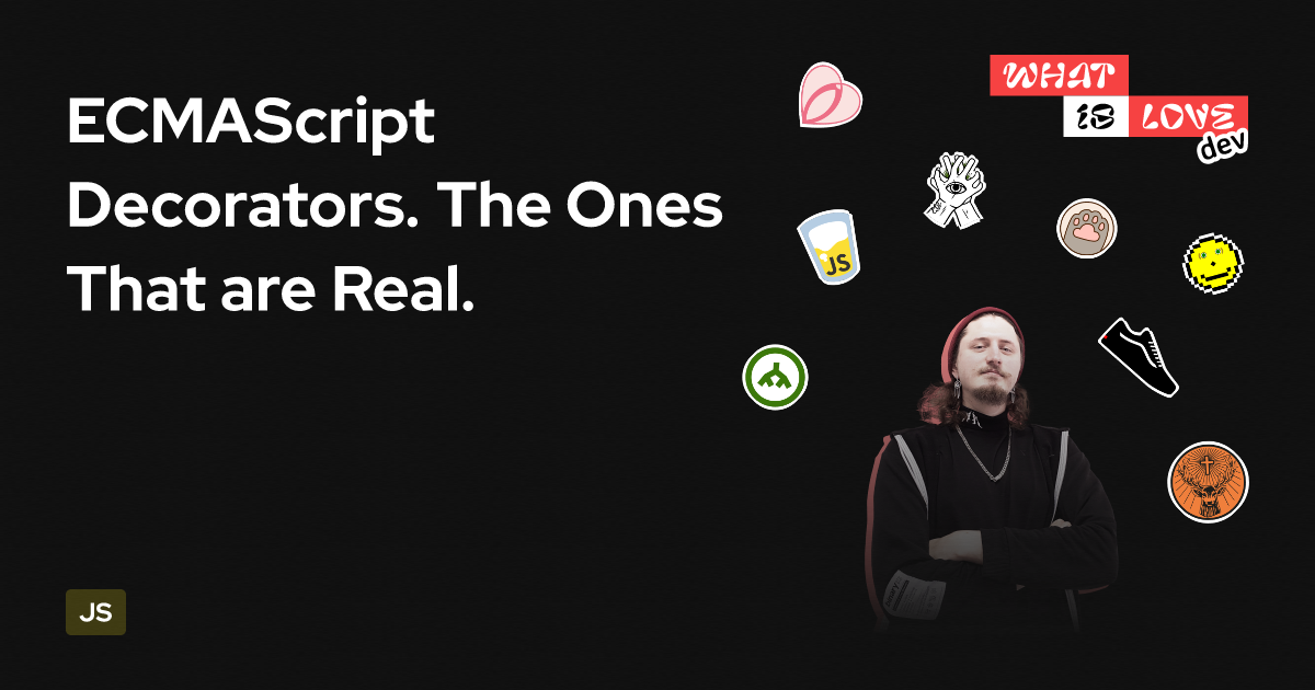 Ecmascript Decorators The Ones That Are Real Vladyslav Zubko